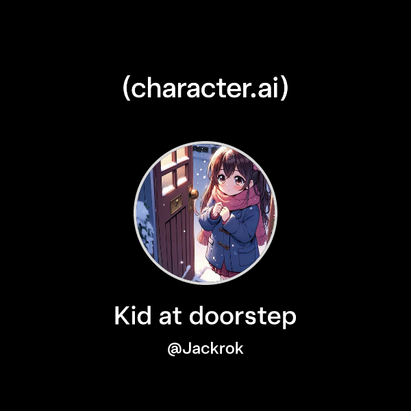 Chat with Kid at doorstep | character.ai | AI Chat, Reimagined–Your ...