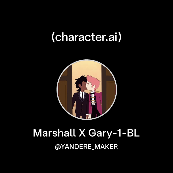 Chat with Marshall X Gary-1-BL | character.ai | AI Chat, Reimagined–Your Words. Your World.