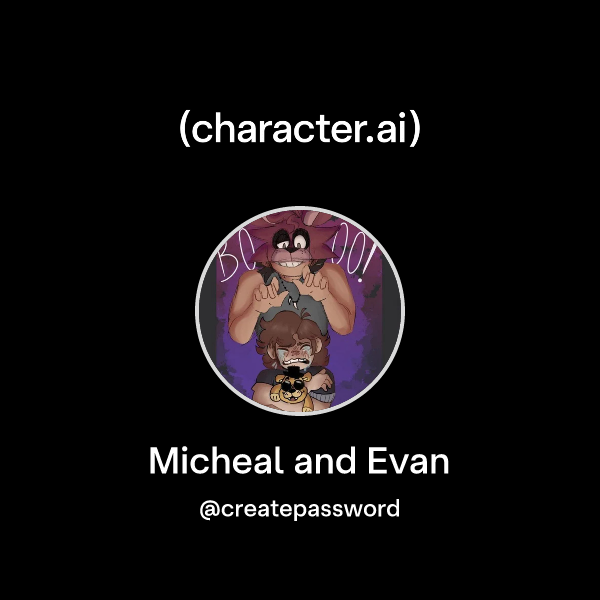 Chat with Micheal and Evan | character.ai | AI Chat, Reimagined–Your ...
