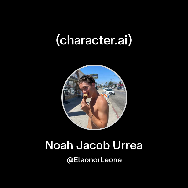 Chat with Noah Jacob Urrea | character.ai | AI Chat, Reimagined–Your ...