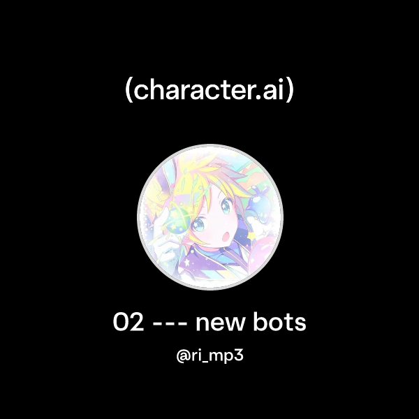Chat with 02 --- NEW BOTS | character.ai | Personalized AI for every ...