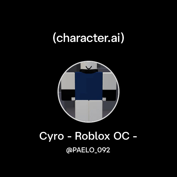 Chat with Cyro - Roblox OC - | character.ai | Personalized AI for every ...