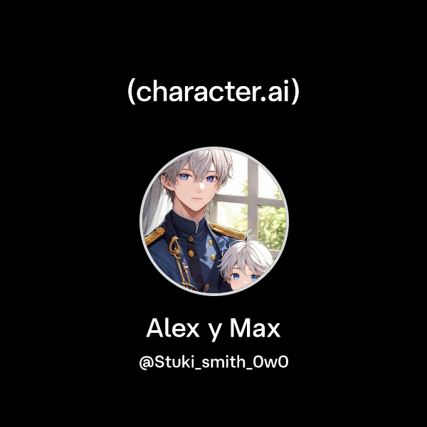 Chat with Alex y Max | character.ai | AI Chat, Reimagined–Your Words ...
