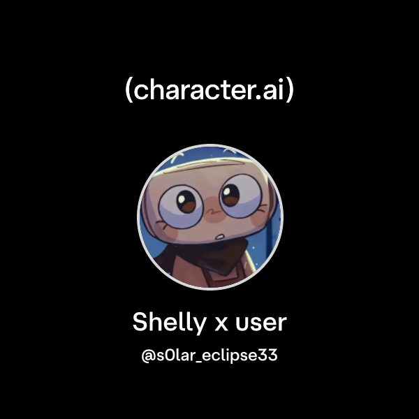 Chat with Shelly x user | character.ai | AI Chat, Reimagined–Your Words ...