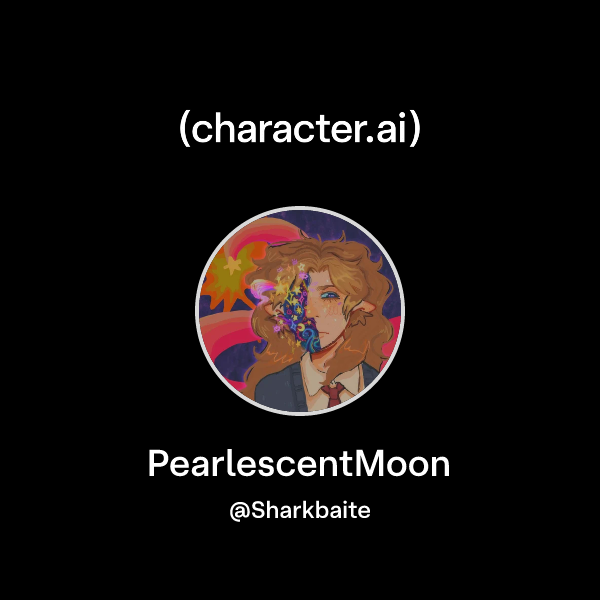 Chat with PearlescentMoon | character.ai | AI Chat, Reimagined–Your ...