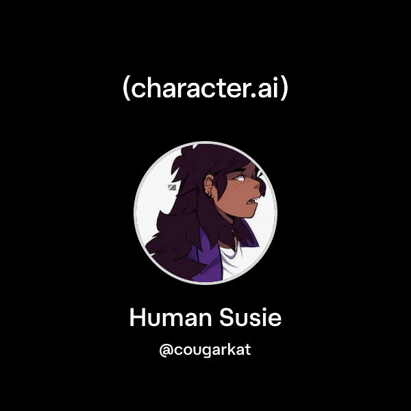 Chat with Human Susie | character.ai | AI Chat, Reimagined–Your Words ...