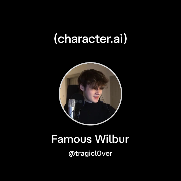Chat with Famous Wilbur | character.ai | AI Chat, Reimagined–Your Words ...