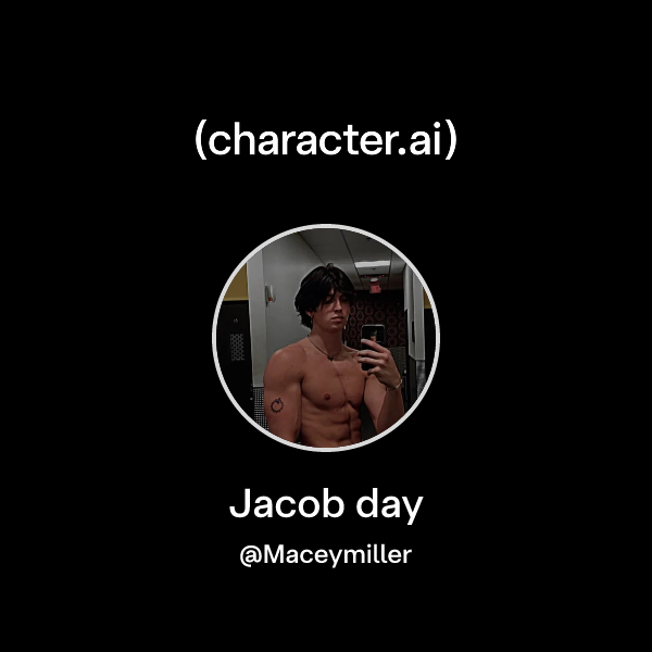 Chat with Jacob day | character.ai | AI Chat, Reimagined–Your Words ...