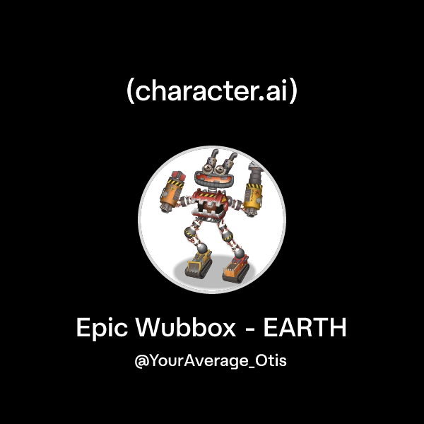 Chat with Epic Wubbox - EARTH | character.ai | AI Chat, Reimagined–Your ...