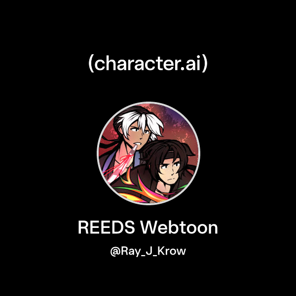 Chat with REEDS Webtoon | character.ai | Personalized AI for every ...