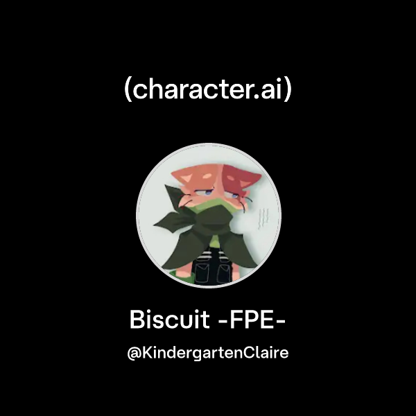Chat with Biscuit -FPE- | character.ai | AI Chat, Reimagined–Your Words ...