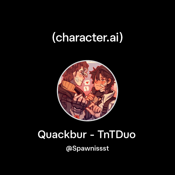 Chat with Quackbur - TnTDuo | character.ai | Personalized AI for every ...