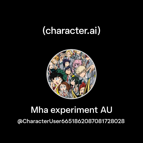 Chat with Mha experiment AU | character.ai | AI Chat, Reimagined–Your ...