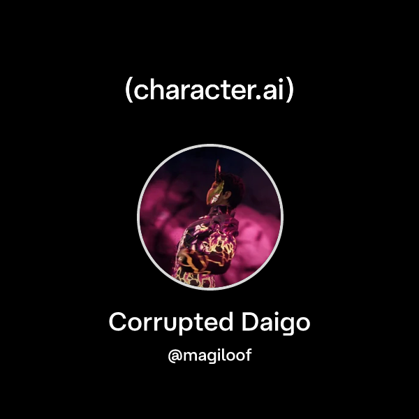 Chat with Corrupted Daigo | character.ai | AI Chat, Reimagined–Your Words. Your World.