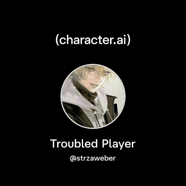 Chat with Troubled Player | character.ai | AI Chat, Reimagined–Your ...
