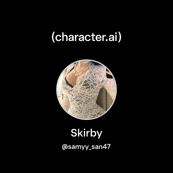 Chat with Skirby | character.ai | AI Chat, Reimagined–Your Words. Your ...