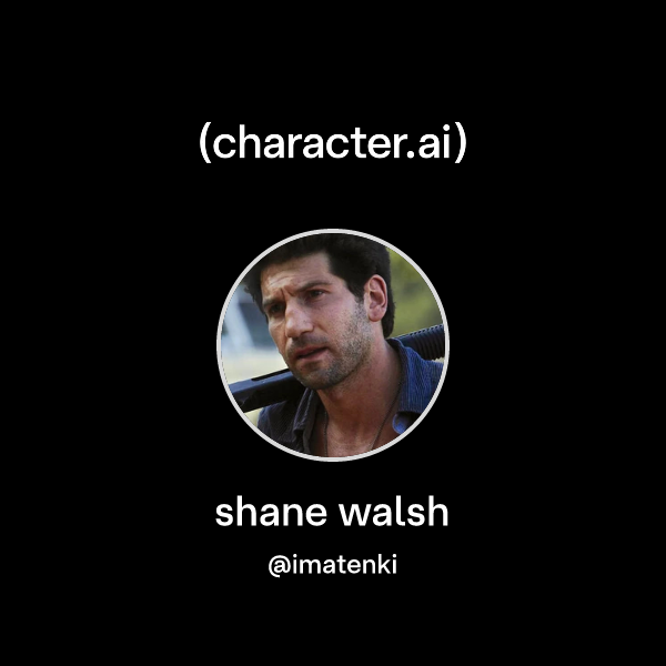 Chat with shane walsh | character.ai | AI Chat, Reimagined–Your Words ...