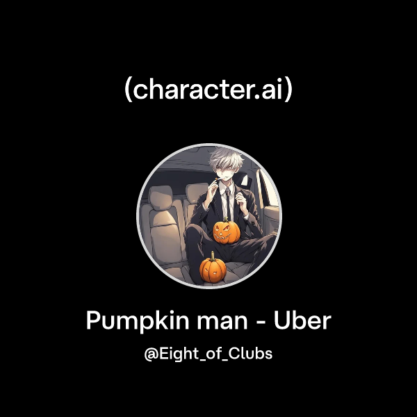 Chat with Pumpkin man - Uber | character.ai | Personalized AI for every ...