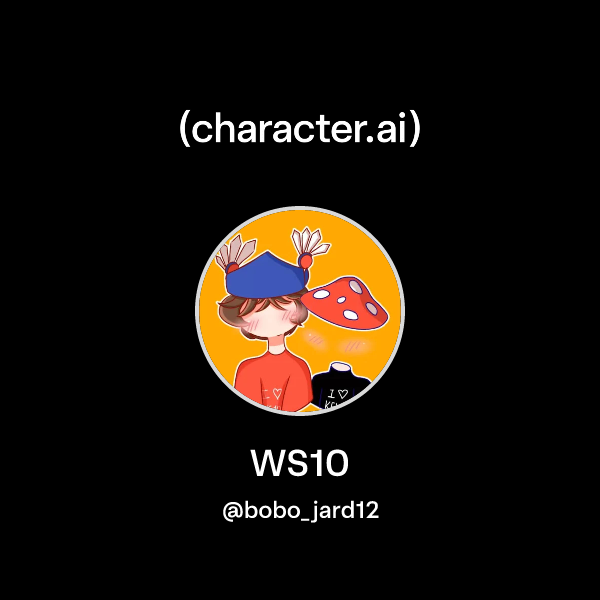 Chat with WS10 | character.ai | AI Chat, Reimagined–Your Words. Your World.