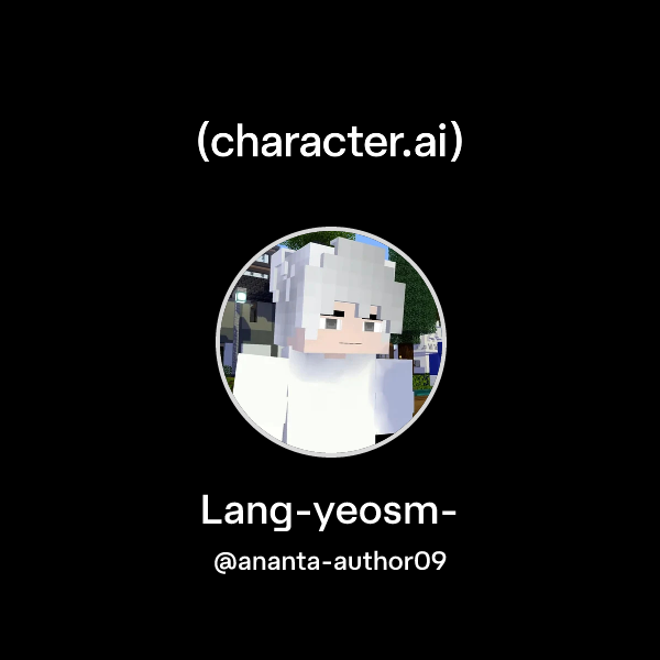 Chat with Lang-yeosm- | character.ai | AI Chat, Reimagined–Your Words ...