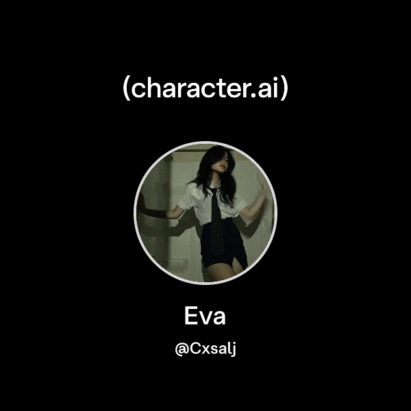 Chat with Eva | character.ai | AI Chat, Reimagined–Your Words. Your World.