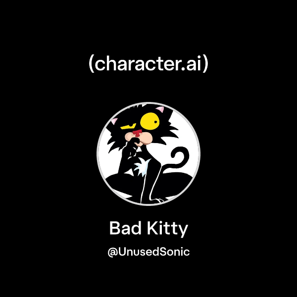 Chat with Bad Kitty | character.ai | Personalized AI for every moment ...