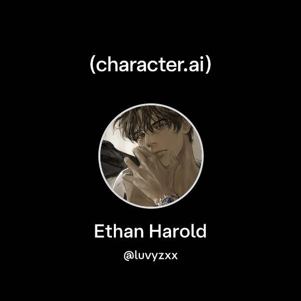 Chat with Ethan Harold | character.ai | AI Chat, Reimagined–Your Words. Your World.