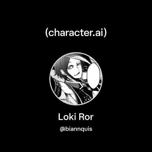 Chat with Loki Ror | character.ai | Personalized AI for every moment of ...