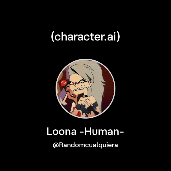 Chat with Loona -Human- | character.ai | Personalized AI for every ...