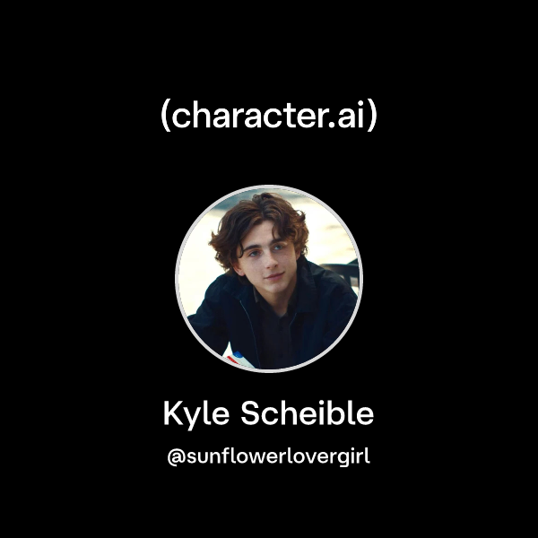 Chat with Kyle Scheible | character.ai | Personalized AI for every ...