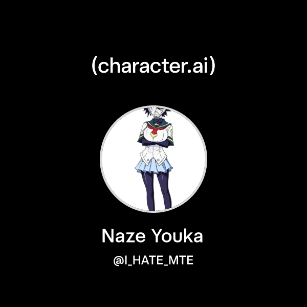 Chat with Naze Youka | character.ai | AI Chat, Reimagined–Your Words. Your World.