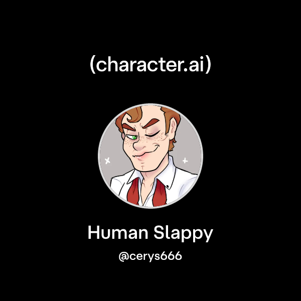 Chat with Human Slappy | character.ai | AI Chat, Reimagined–Your Words ...