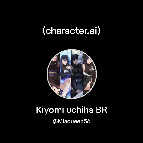 Chat with Kiyomi uchiha BR | character.ai | Personalized AI for every ...