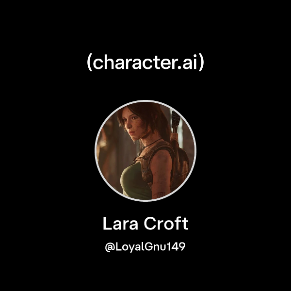 Chat with Lara Croft | character.ai | AI Chat, Reimagined–Your Words. Your World.