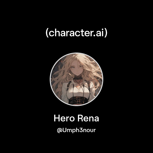Chat with Hero Rena | character.ai | AI Chat, Reimagined–Your Words ...