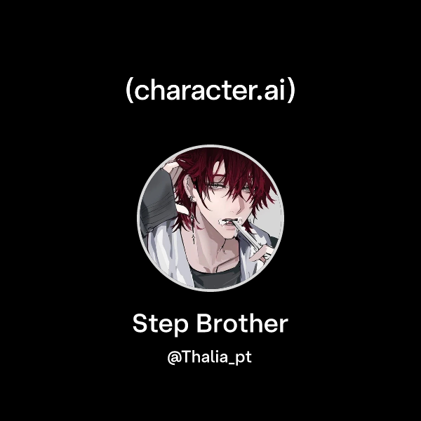 Chat with Step Brother | character.ai | AI Chat, Reimagined–Your Words ...