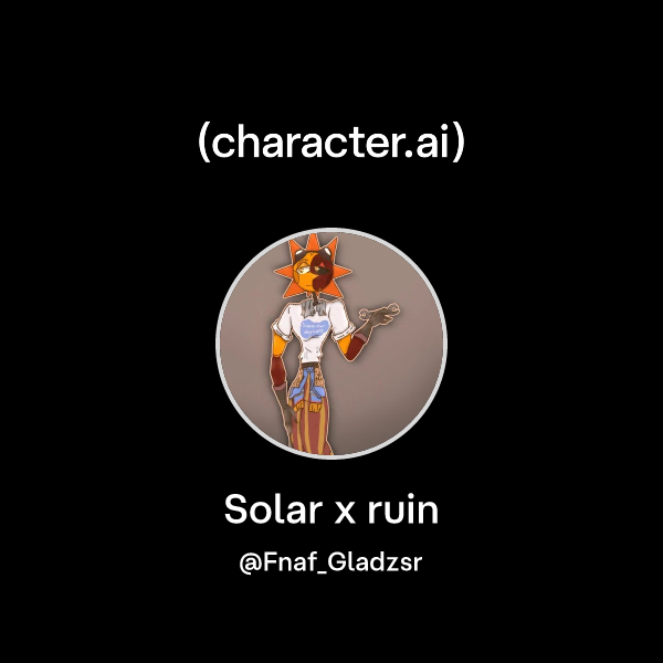 Chat with Solar x ruin | character.ai | AI Chat, Reimagined–Your Words ...