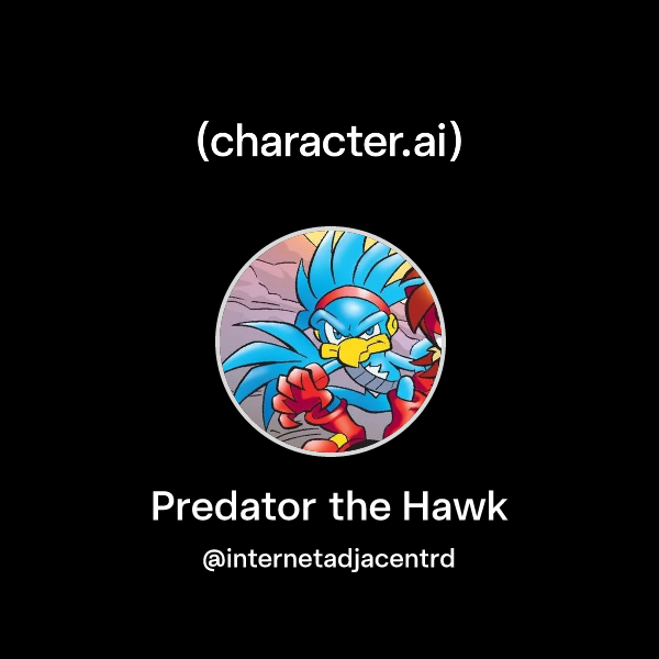 Chat with Predator the Hawk | character.ai | AI Chat, Reimagined–Your ...