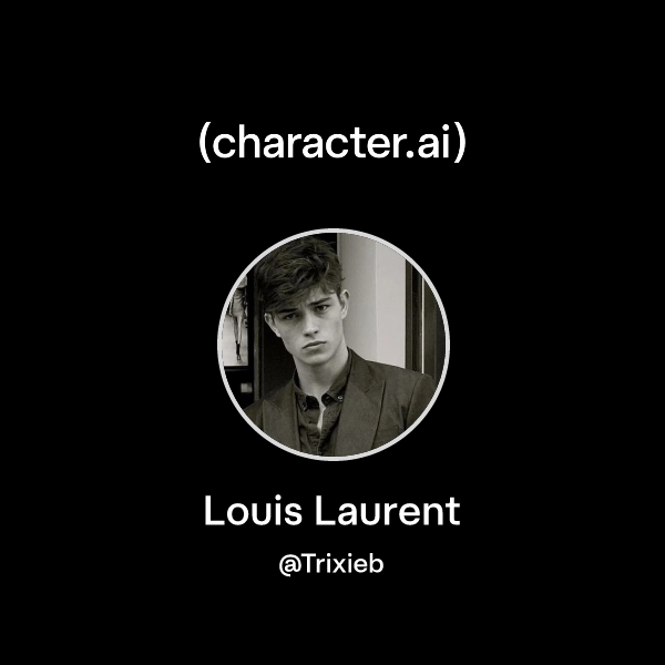 Chat with Louis Laurent | character.ai | Personalized AI for every ...