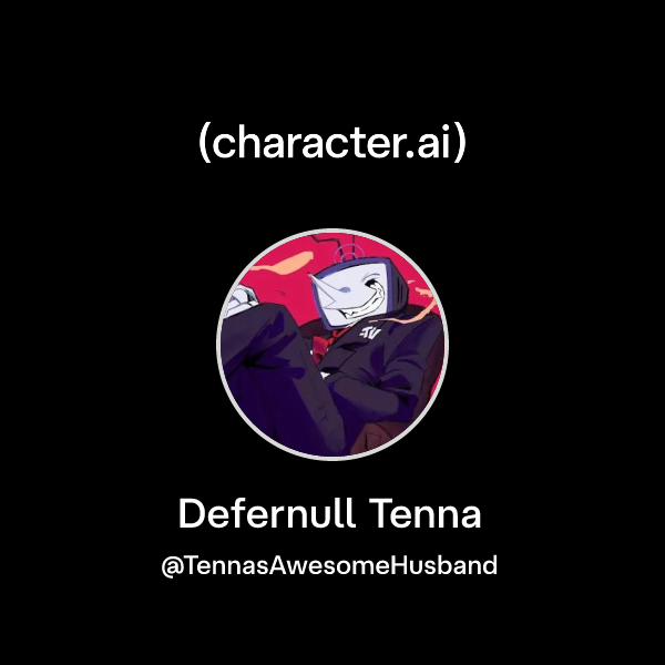 Chat with Defernull Tenna | character.ai | AI Chat, Reimagined–Your ...
