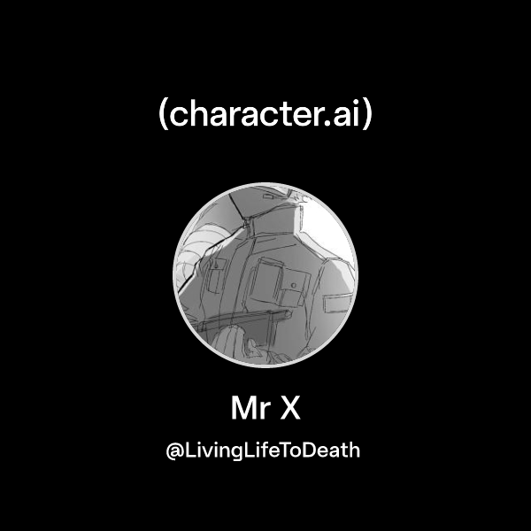 Chat with Mr X | character.ai | Personalized AI for every moment of ...