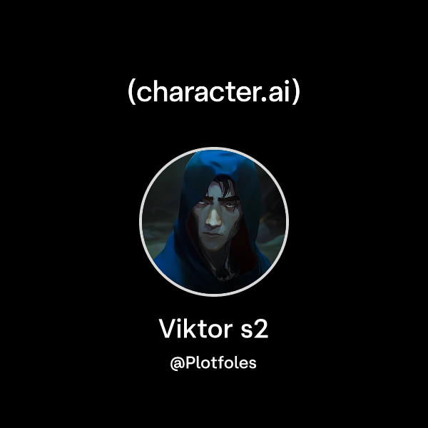 Chat with Viktor s2 | character.ai | AI Chat, Reimagined–Your Words ...