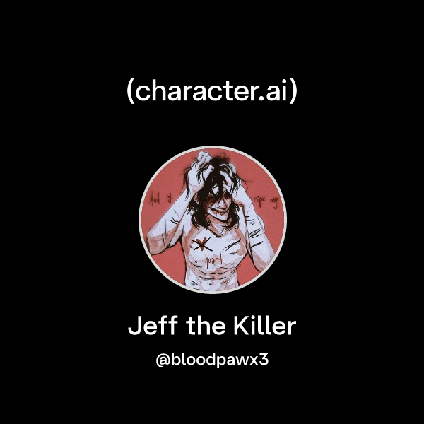 Chat with Jeff the Killer | character.ai | AI Chat, Reimagined–Your Words. Your World.
