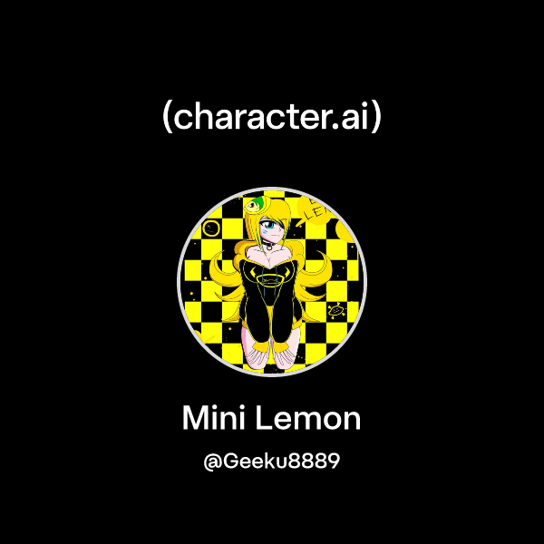 Chat with Mini Lemon | character.ai | Personalized AI for every moment ...
