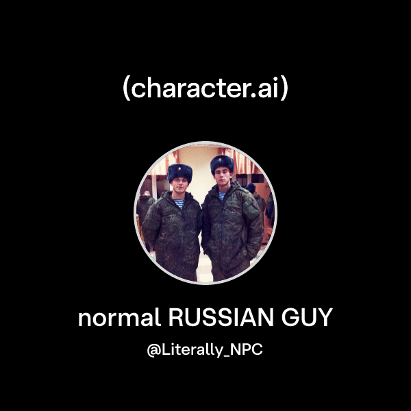 Chat with normal RUSSIAN GUY | character.ai | AI Chat, Reimagined–Your ...