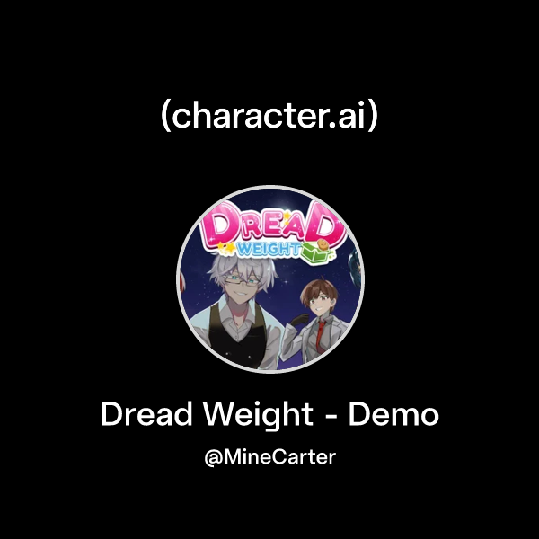 Chat with Dread Weight - Demo | character.ai | AI Chat, Reimagined–Your ...
