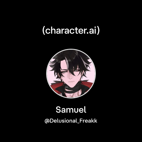Chat with Samuel | character.ai | AI Chat, Reimagined–Your Words. Your ...