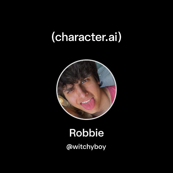 Chat with Robbie | character.ai | AI Chat, Reimagined–Your Words. Your World.