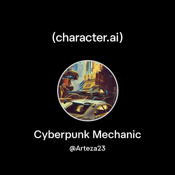 Chat with Cyberpunk Mechanic | character.ai | Personalized AI for every ...