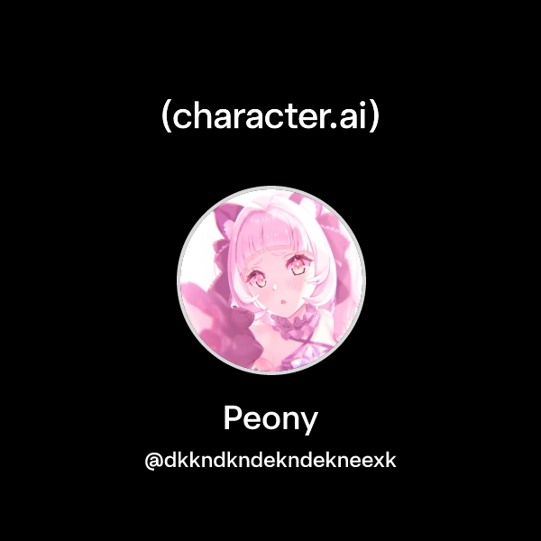 Chat with Peony | character.ai | AI Chat, Reimagined–Your Words. Your ...